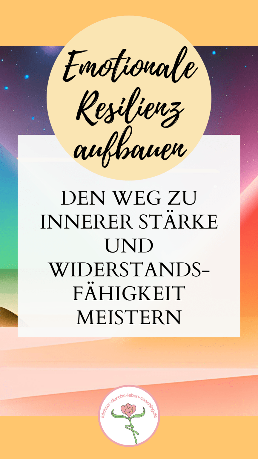 Emotionale Resilienz finden:10 tolle Tipps für innere Stärke