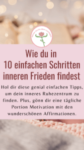 Innerer Frieden: 10 tolle Idee für mehr Gelassenheit